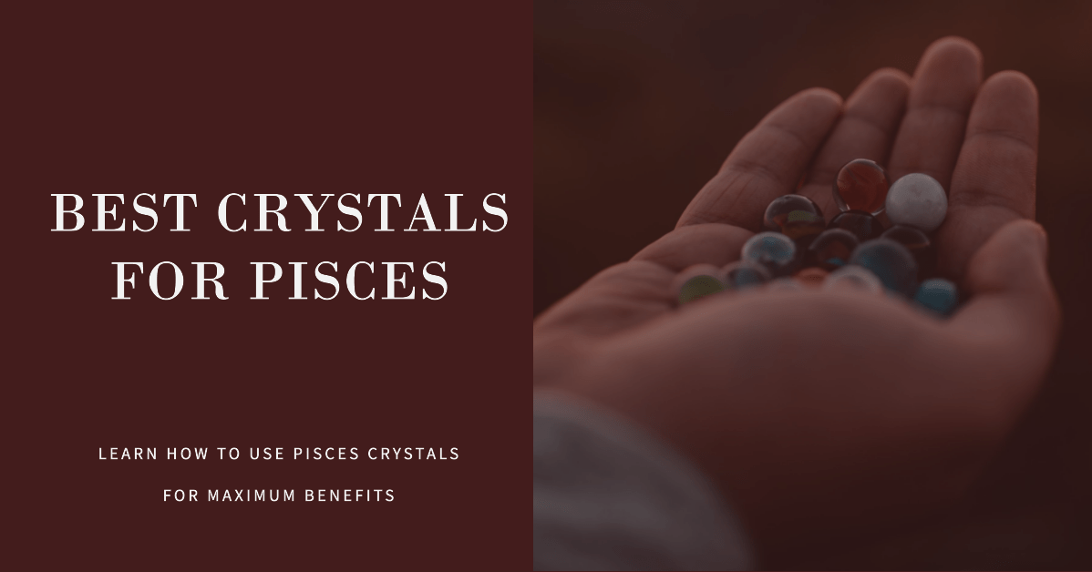 Best Crystals for Pisces Zodiac Sign (2024) - Crystal With
