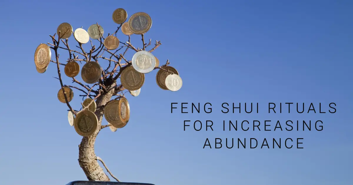 7 Feng Shui Rituals for Increasing Abundance - Crystal With