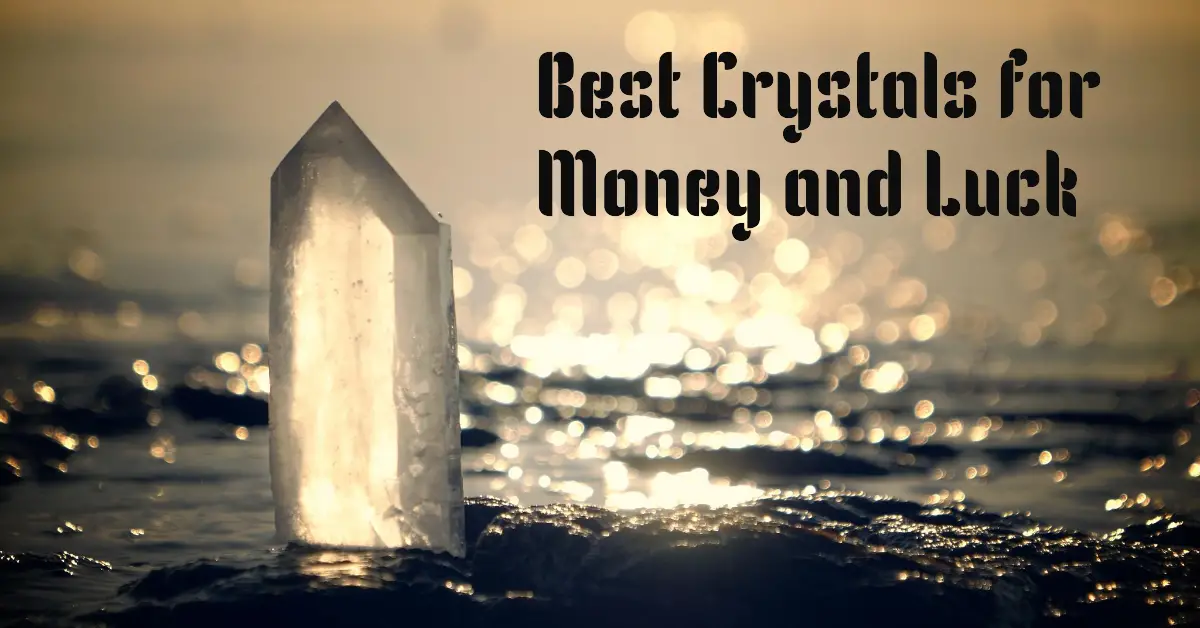 Best Crystals for Money and Luck - Crystal With